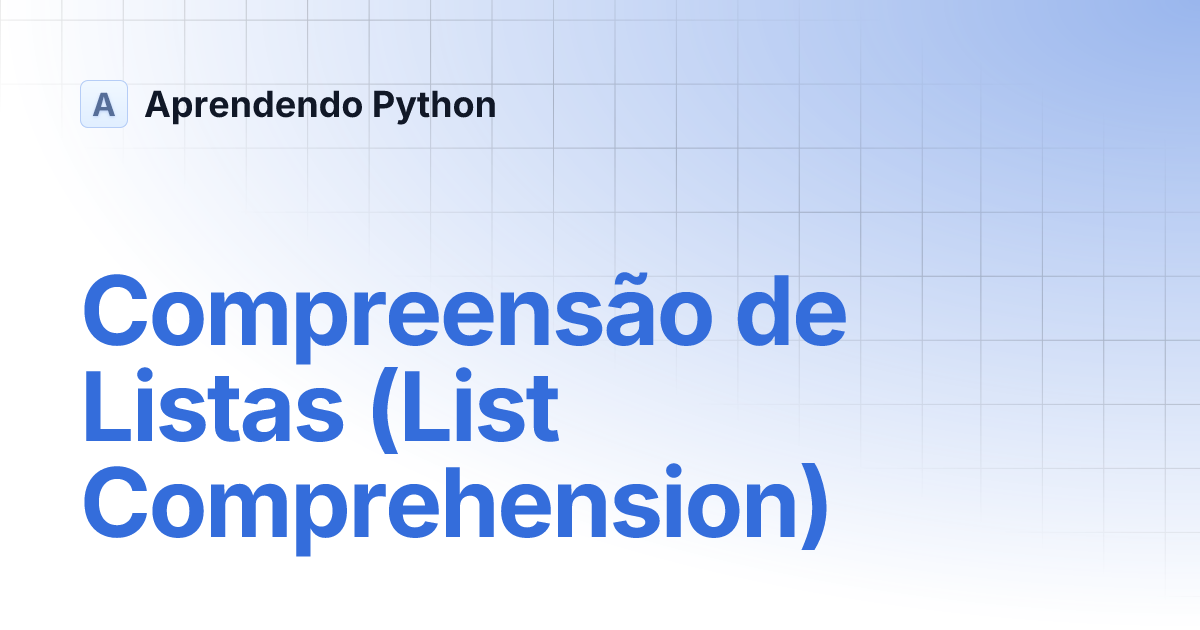 Compreensão de Listas (List Comprehension) | Aprendendo Python