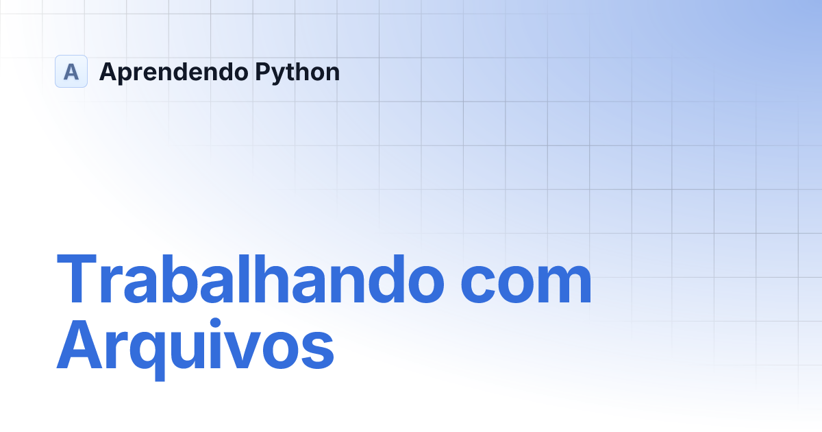 Trabalhando com Arquivos | Aprendendo Python