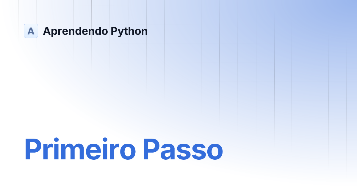 Primeiro Passo | Aprendendo Python